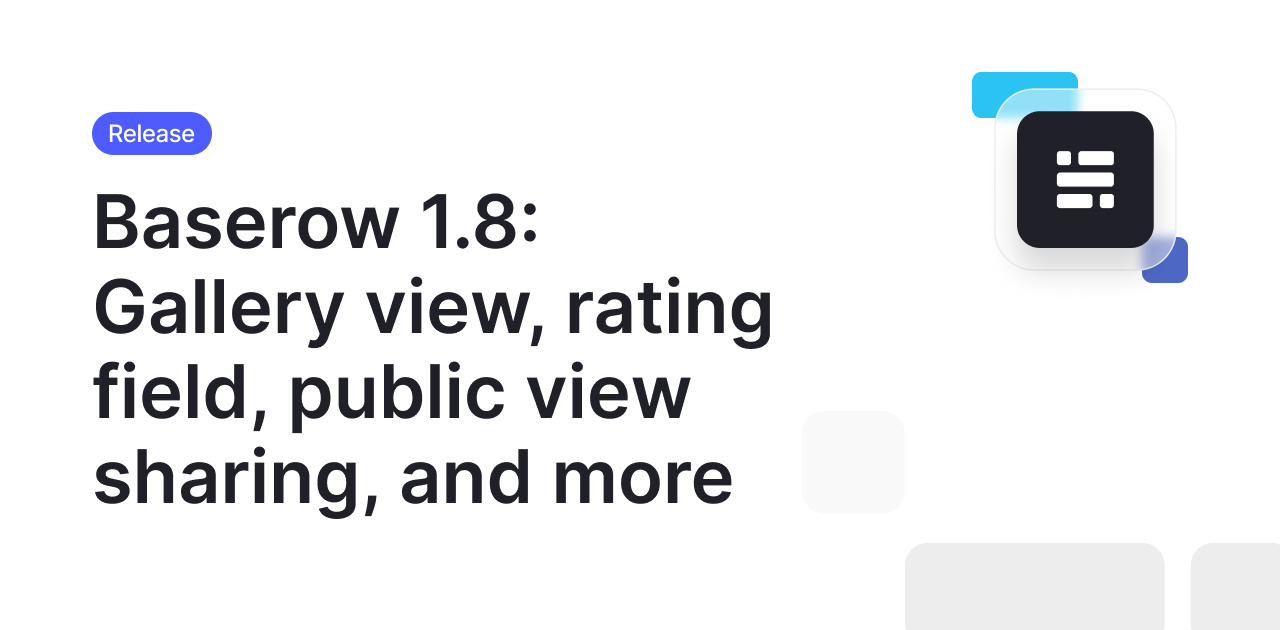 Baserow 1.8: Gallery View, Rating field, view sharing, more