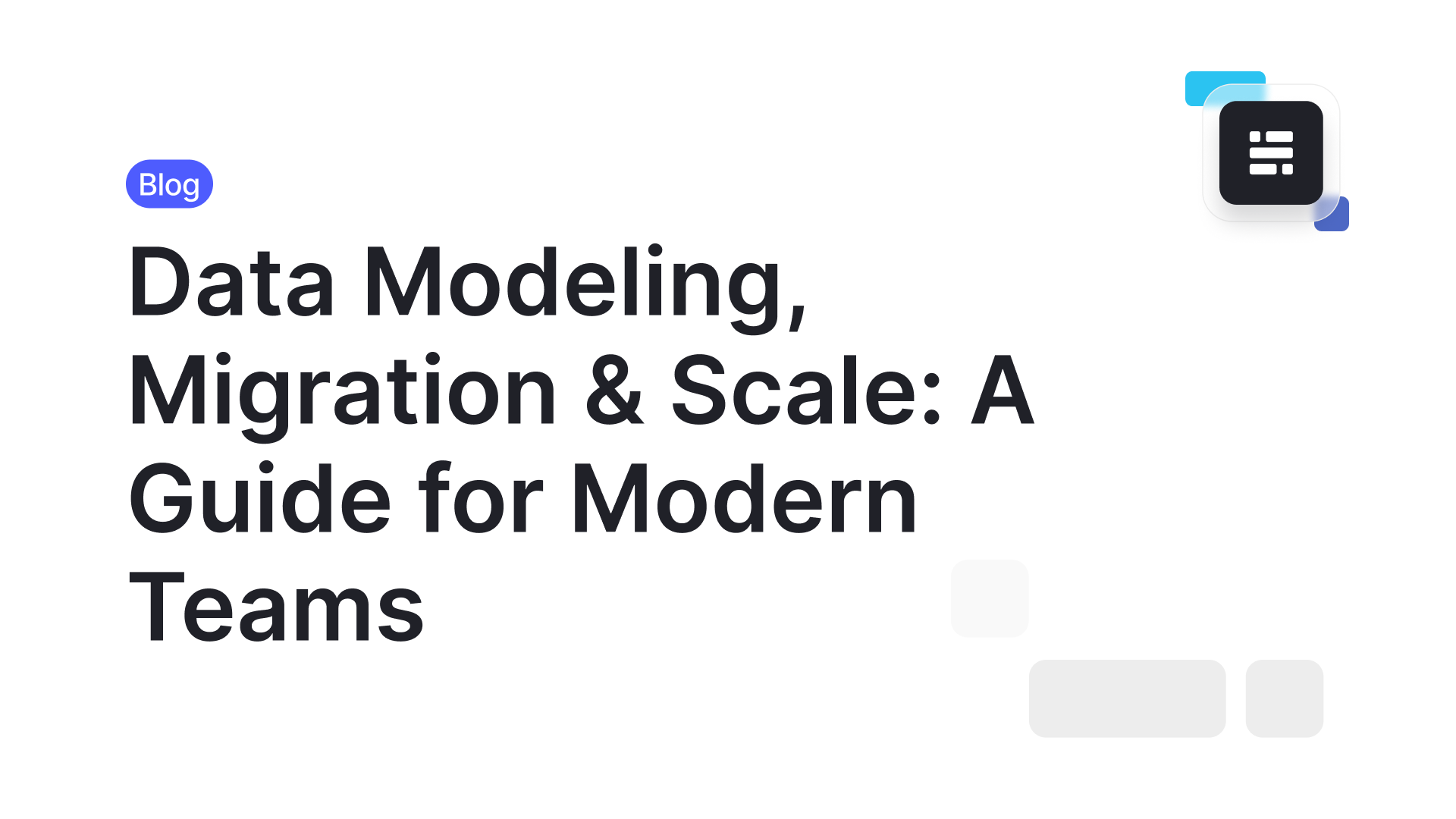 Data Modeling, Migration & Scale Guide