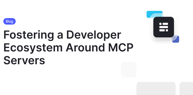 Fostering a Developer Ecosystem Around MCP Servers