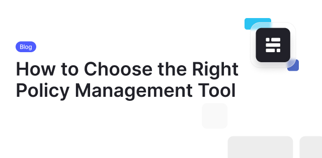How to Choose the Right Policy Management Tool