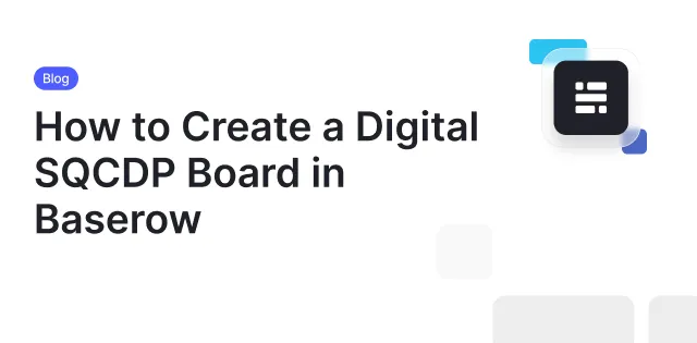 How to Create a Digital SQCDP Board in Baserow