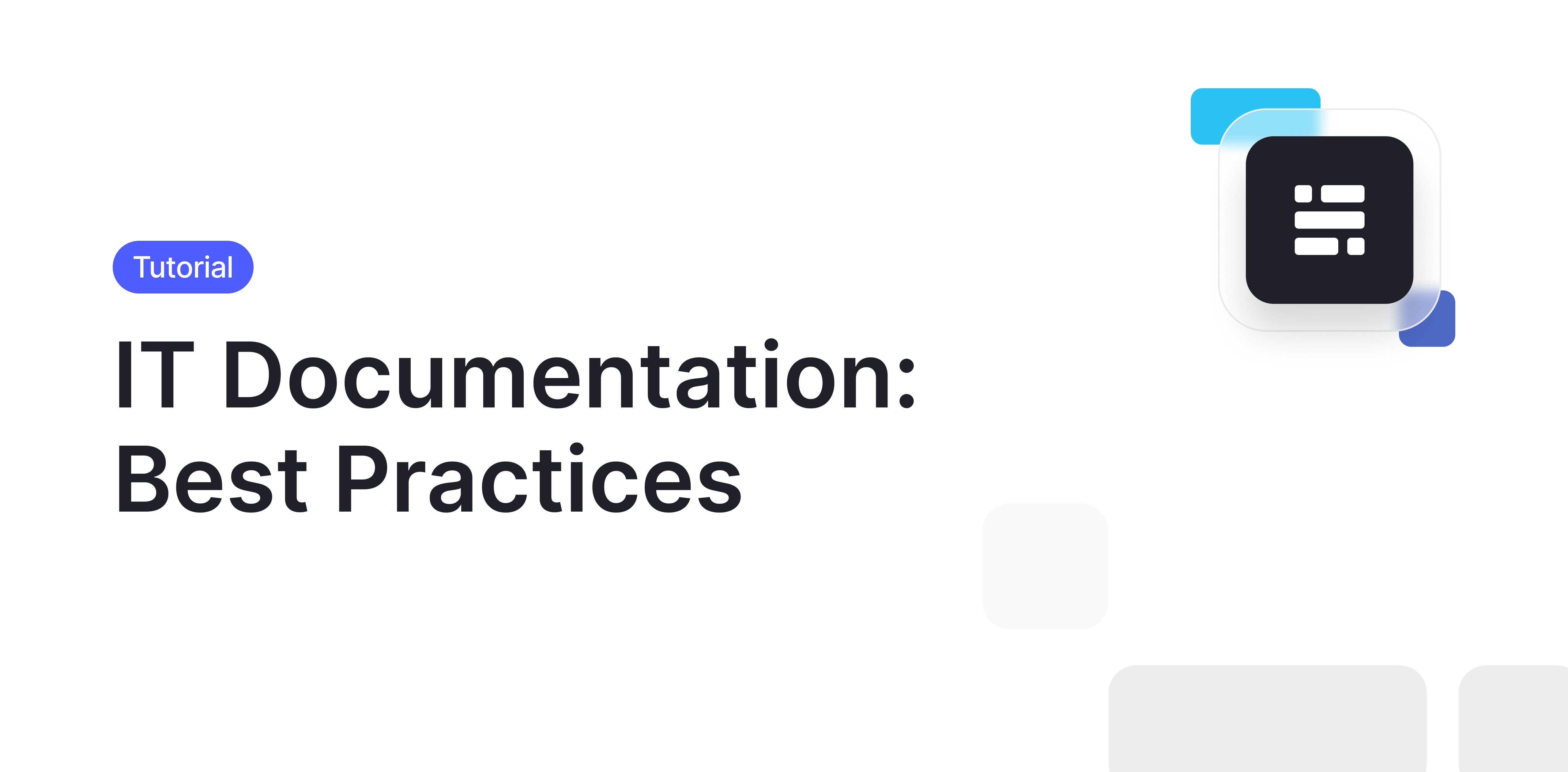 IT Documentation Best Practices