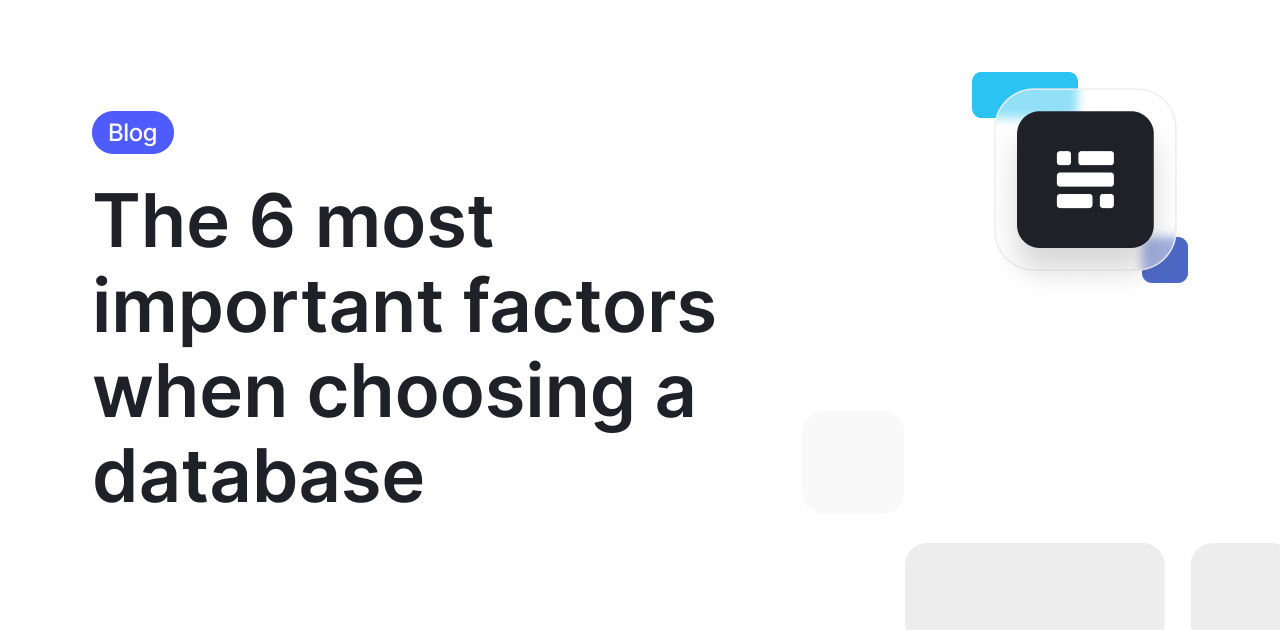 The 6 most important factors when choosing a database