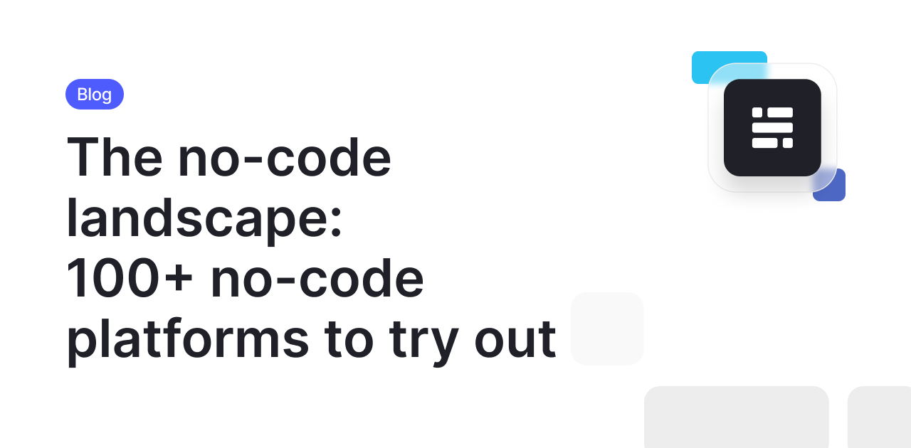 The no-code landscape: 100+ platforms to try