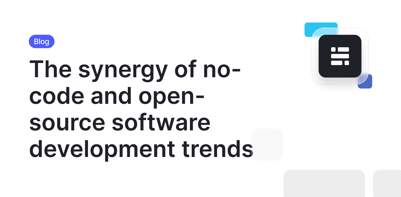 The synergy of no-code and open-source development trends