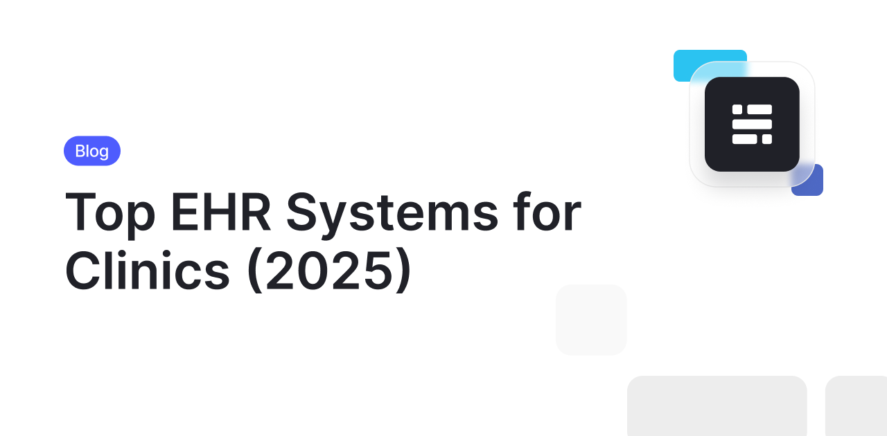 Top EHR Systems for Clinics (2025)