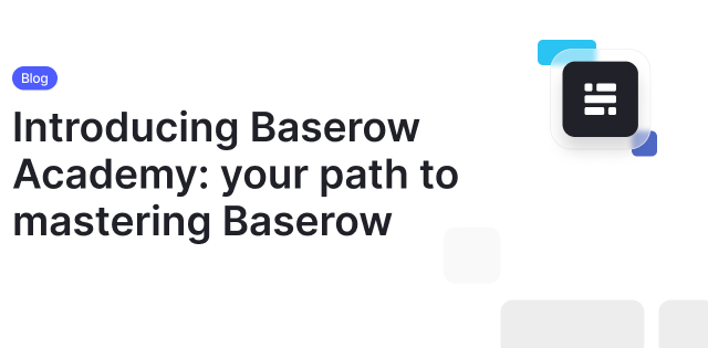 Introducing Baserow Academy: your path to mastering Baserow