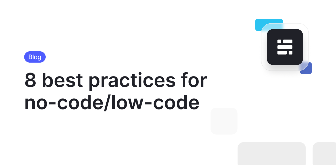 8 best practices for no-code/low-code